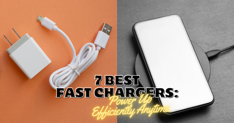 7 Best Fast Chargers of 2025: Power Up Efficiently Anytime